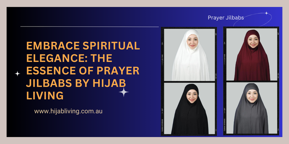 Embrace Spiritual Elegance: The Essence of Prayer Jilbabs by Hijab Liv ...